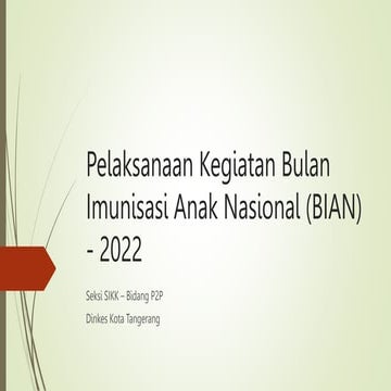 Pelaksanaan Kegiatan Bulan Imunisasi Anak Nasional (BIAN).pptx