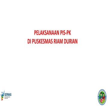 PELAKSANAAN PISPK DI PUSKESMAS RIAM DURIAN.pptx