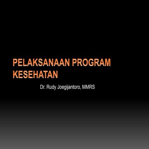 PELAKSANAAN PROGRAM KESEHATAN.ppt