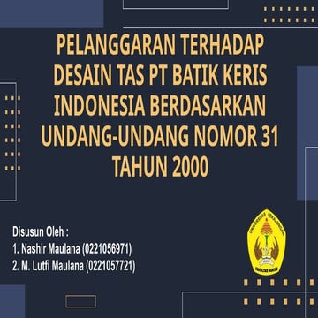 PELANGGARAN TERHADAP DESAIN TAS PT BATIK KERIS INDONESIA BERDASARKAN UNDANG-UNDANG NOMOR 31 ...