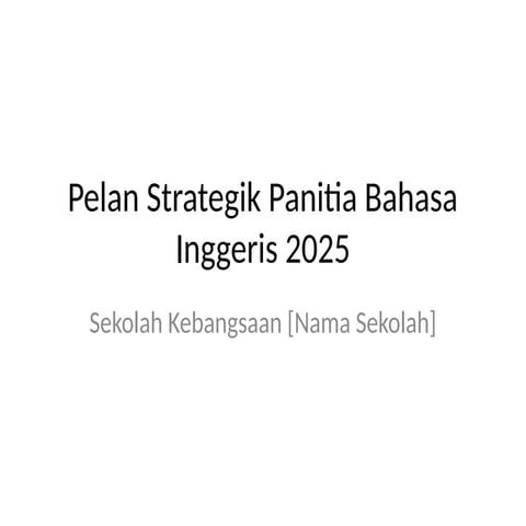 Pelan_Strategik_Panitia_BI_2025 sekolah rendah.pptx