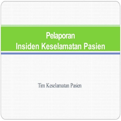 Pelaporan Insiden keselamatan pasien.pptx