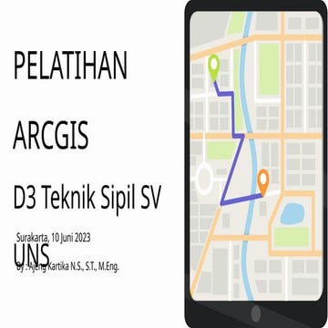 Materi Pelatihan ArcGIS tingkat dasar di UNS | PPTX