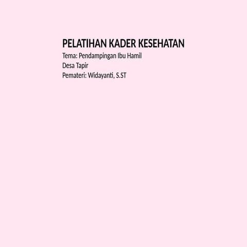 Pelatihan_Kader_Ibu_Hamil_PKK desa(materi penyuluhan ibu hamil kader ...