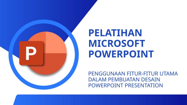 PELATIHAN MICROSOFT POWERPOINT PENGGUNAAN FITUR-FITUR UTAMA DALAM ... PELATIHAN MICROSOFT POWERPOINT PENGGUNAAN FITUR-FITUR UTAMA DALAM ...
