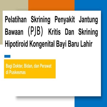 Skrining penyakit jantung bawaan (PJB) Kritis.pptx