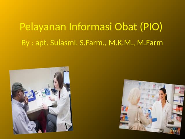 Pelayanan Informasi Obat (PIO) | PPTX