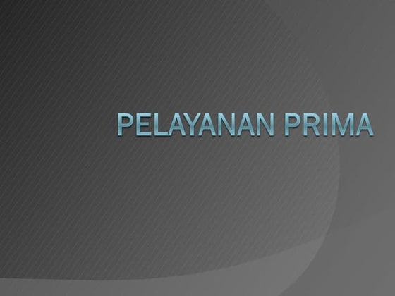 Pelayanan Prima Terhadap Pelanggan PPT | PPTX