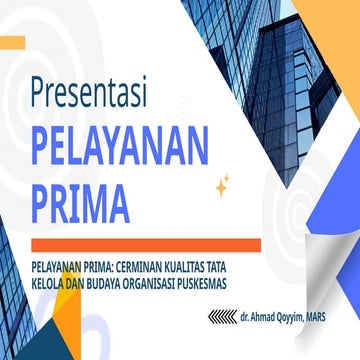 PELAYANAN PRIMA - dr. Ahmad Qoyyim, MARS.pptx