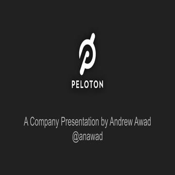 Company Presentation - Peloton - Andrew Awad | PPT