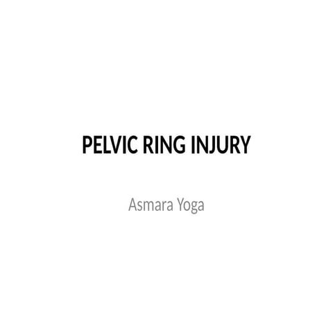 Pelvic Ring Injury diagnosis and management.pptx