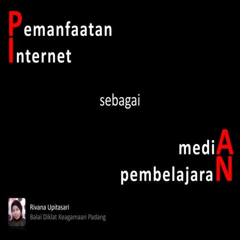 Pemanfaatan internet sebagai media pembelajaran | PPTX