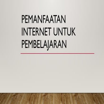 Pemanfaatan internet untdsdsdsuk pembelajaran.pptx