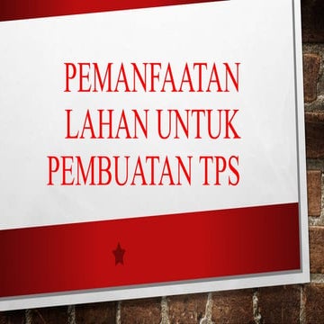 Pemanfaatan lahan untuk pembuatan TPS.pptx