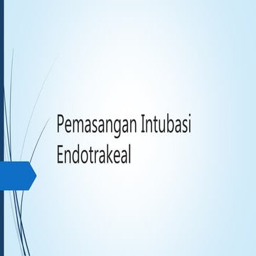 Pemasangan Intubasi Endotrakeal.pptx