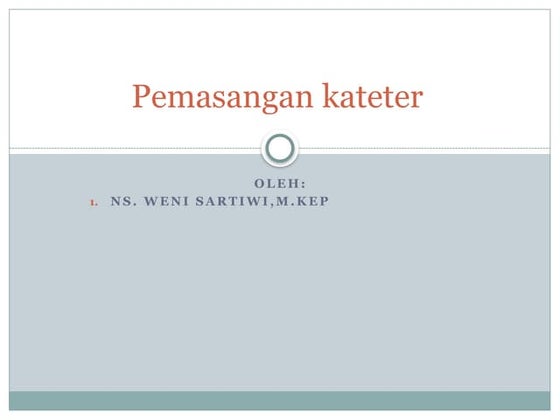Pemasangan kateter | PPTX
