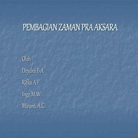 Pembagian Zaman Pra Aksara.ppt