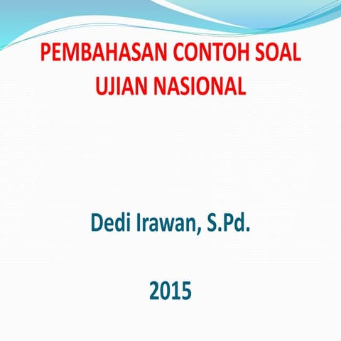 PEMBAHASAN CONTOH SOAL UJIAN NASIONAL (UN) BAHASA INDONESIA SMK 2015 | PPTX
