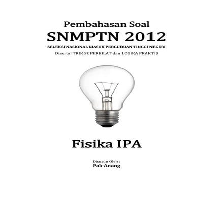 Pembahasan soal snmptn 2012 fisika ipa kode 634 | PDF
