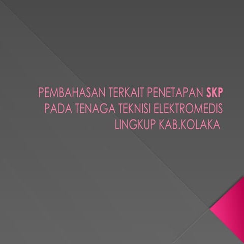 PEMBAHASAN TERKAIT PENETAPAN SKP PADA TENAGA TEKNISI ELEKTROMEDIS.pptx