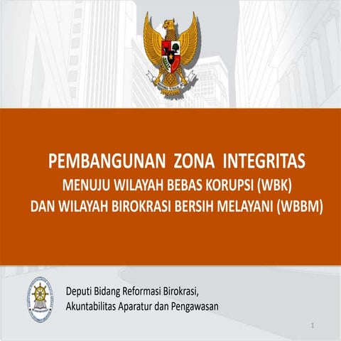 Pembangunan-Zona-Integritas-Menuju-Wilayah-Bebas-Korupsi-WBK-.ppt