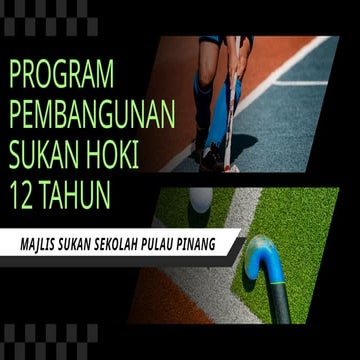 PROGRAM PEMBANGUNAN SUKAN HOKI NEGERI PULAU PINANG | PPTX