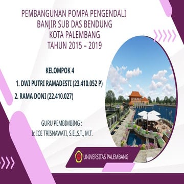 PEMBANGUNAN POMPA PENGENDALI BANJIR SUB DAS BENDUNG KOTA PALEMBANG ...