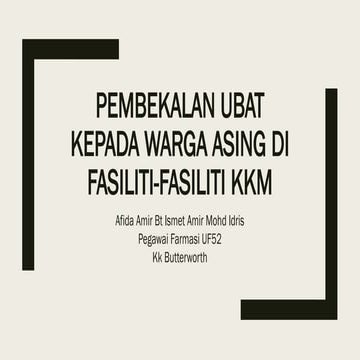 PEMBEKALAN UBAT KEPADA WARGA ASING DI FASILITI KKM.pptx
