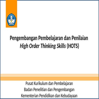 Pengembangan Pembelajaran dan Penilaian HOTS.pptx