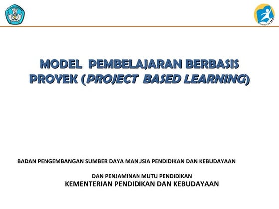 Model Pembelajaran PjBL (Project Based Learning) | PPT