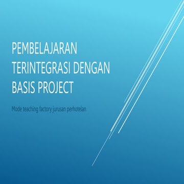 Pembelajaran terintegrasi dengan basis project.pptx