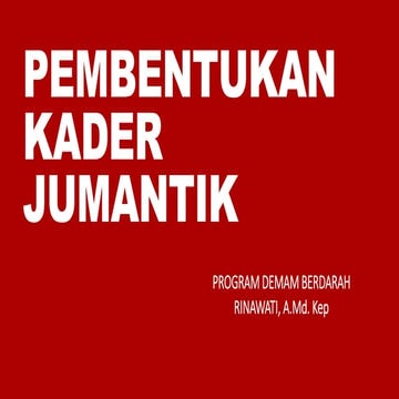 PEMBENTUKAN KADER JUMANTIK DBD.pptx