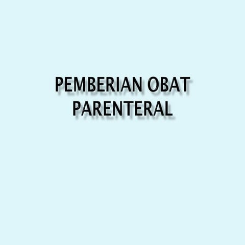 Tehnik pemberian obat via parenteral (intravena, intramuskular ...