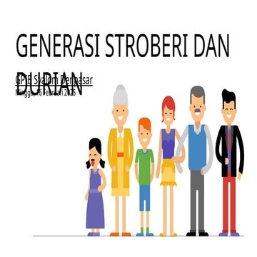 Pembinaan Generasi Stroberi dan Generasi Durian | PPT