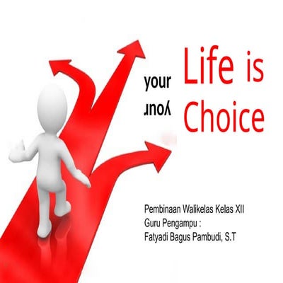 Pembinaan Walikelas - Life is choice.pptx