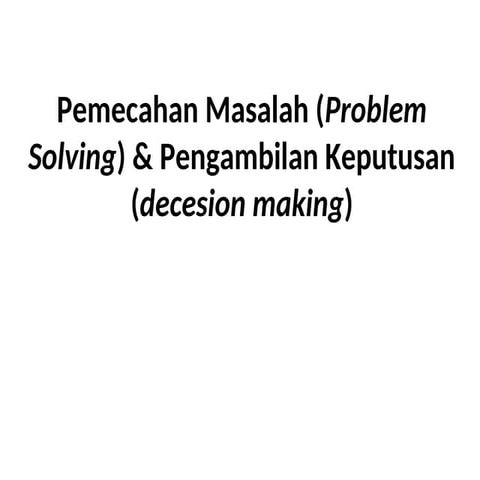 problem solving dalam kelompok kelas atau organisasi | PPT