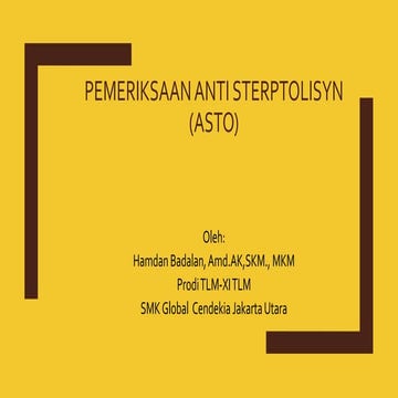 Pemeriksaan anti sterptolisyn (asto) xi tlm | PPTX