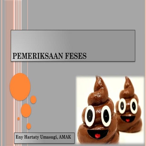 PEMERIKSAAN FESES.pptx PEMERIKSAAN FESES.pptx