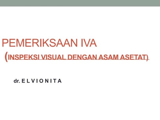 Penyuluhan Ca Servix dan pemeriksaan IVA | PPTX