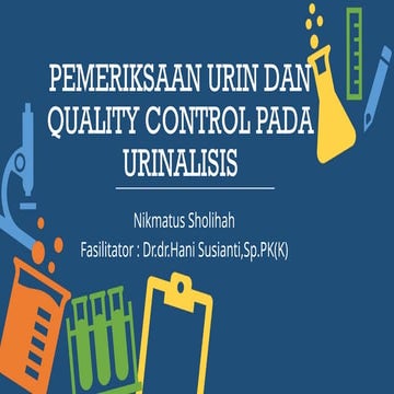URINALYSIS EXAMINATION DAN QUALITY CONTROL | PPTX