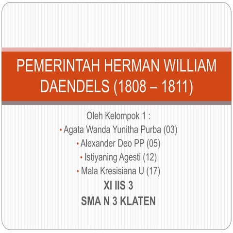 Pemerintah herman william daendels (1808 – 1811 | PPTX