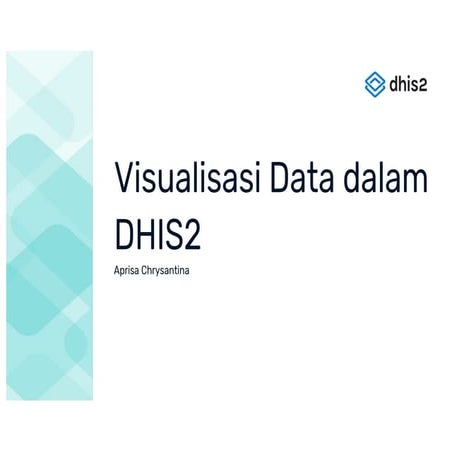 Pemilihan Visualisasi Data Menggunakan DHIS2 | PDF