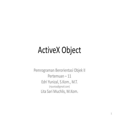 Pemrograman berorientasi objek ii 11 active x object | PPT