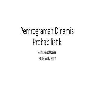 Pemrograman Dinamis Probabilistik (Contoh soal) | PPT