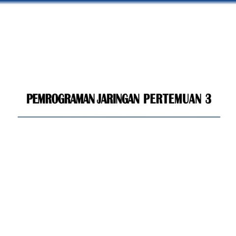 Pemrograman Jaringan Pertemuan 3 tugas.pdf