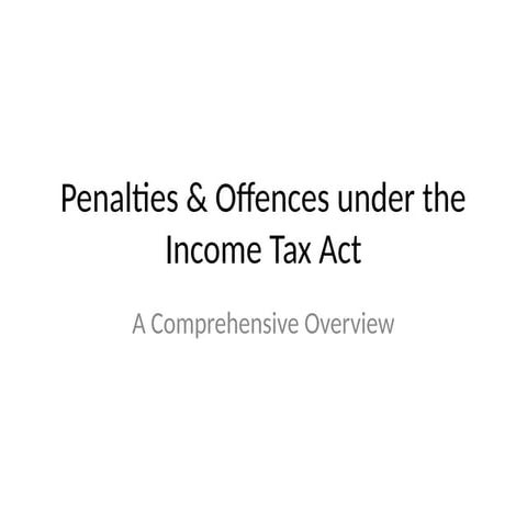 Penalties_Offences_Income_Tax_Act.pptx fhhjjjjjikjgn gujhjjjhvhb vhhjjjgfbjkhhjkkohhnkhjki | PPT