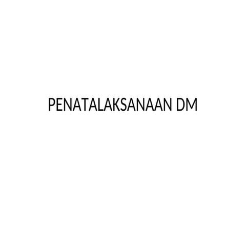 PENATALAKSANAAN DM PUSKESMAS HAHAHIHI.ppt