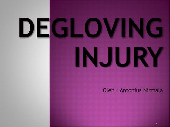 degloving injury - Andi.pptx