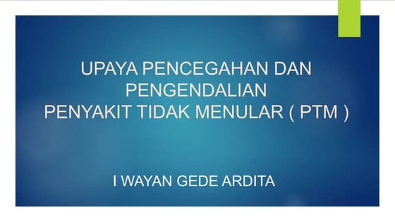 PENYAKIT TIDAK MENULAR (PTM) DI PUSKESMAS GEMBORpptx | PPTX
