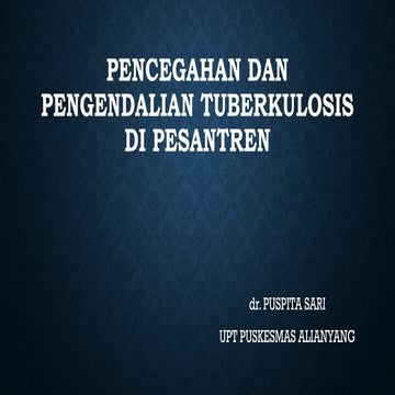 Pencegahan dan pengendalian tuberkulosis di pesantren.pptx
